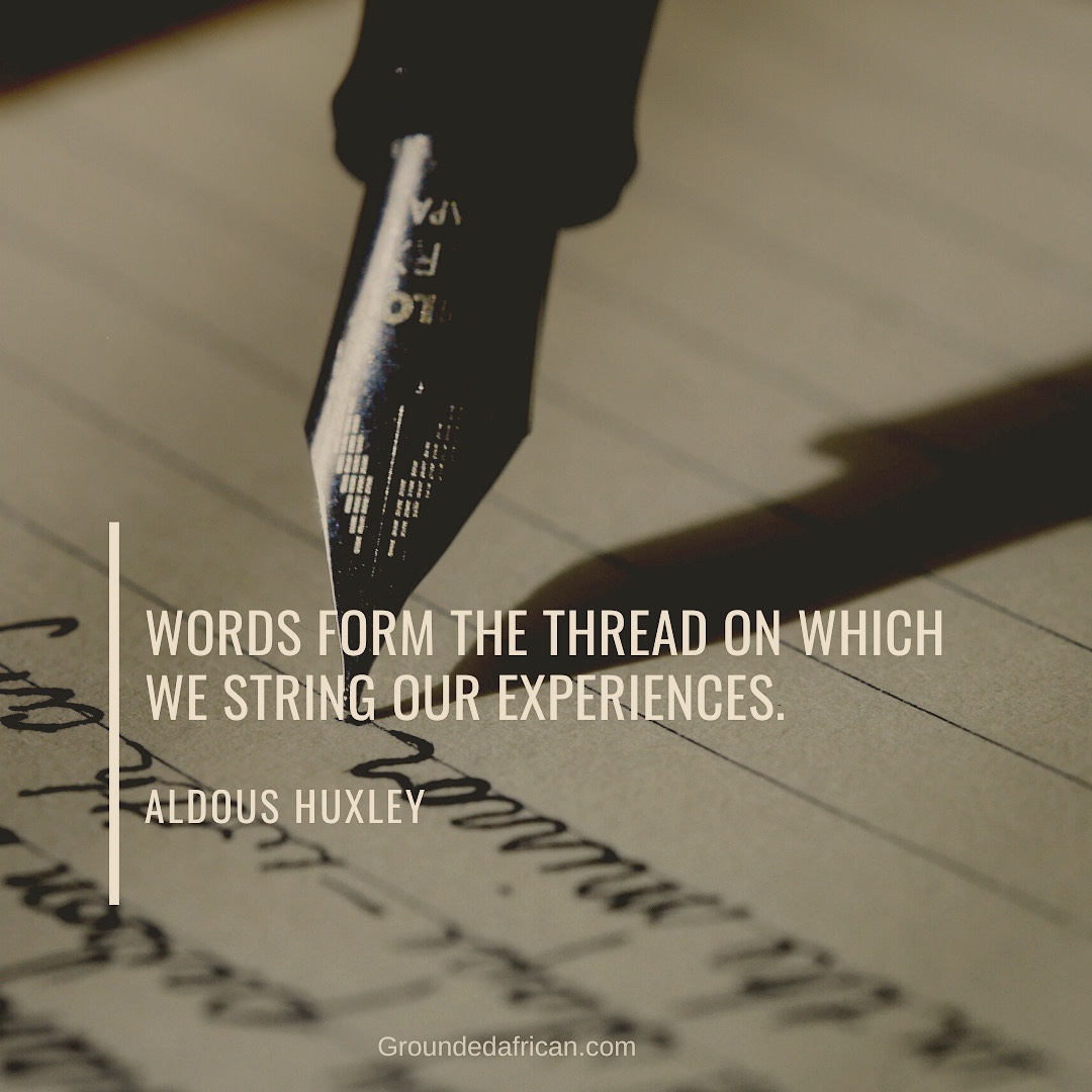 Daily Quote: Aldous Huxley – Grounded African